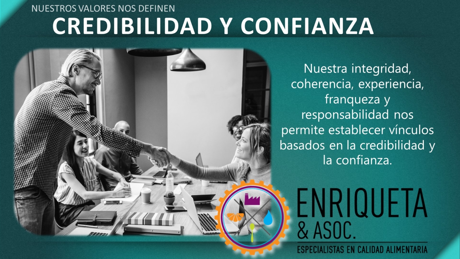 Nuestros valores nos definen Credibilidad y Confianza - Enriqueta ...